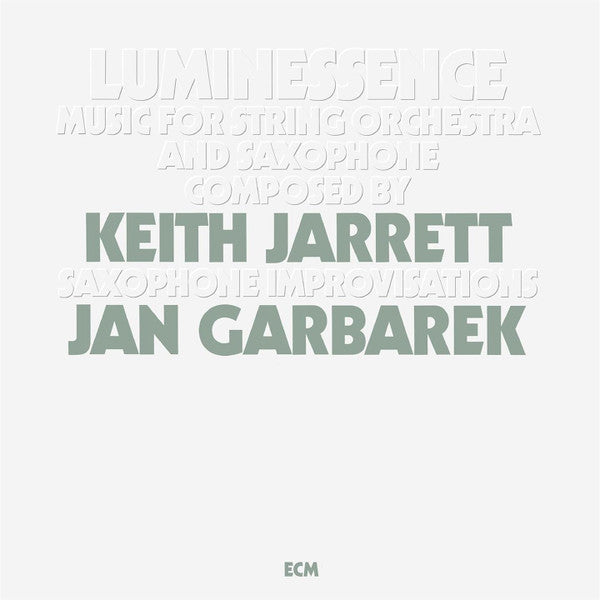 Keith Jarrett / Jan Garbarek - Luminessence - ECM Luminessence Series – The 'In' Groove